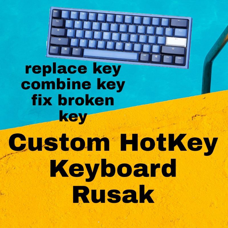 Jual Custom Key Keyboard Rusak Replace Kombinasi Huruf Pc/Laptop ...