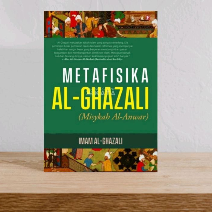 Jual Metafisika Al Ghazali Misykah Al-Anwar Al Ghazali METAFISIKA AL ...