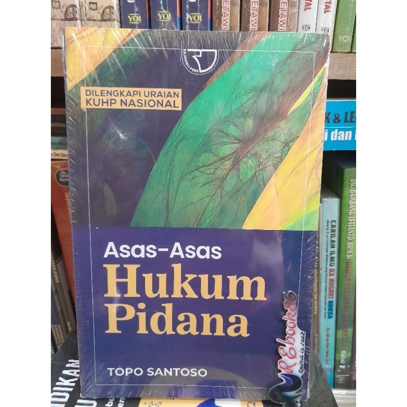 Jual Asas-asas Hukum Pidana Dilengkapi Uraian KUHP Nasional - Topo Santoso #RAJAWALI | Shopee ...