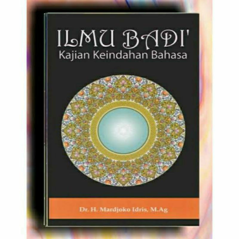 Jual Ilmu badi kajian keindahan bahasa mardjoko idris | Shopee Indonesia