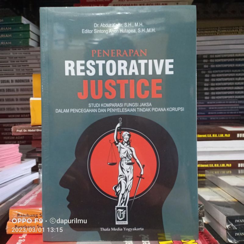 Jual Penerapan Restorative Justice Studi Komparasi Fungsi Jaksa dalam Pencegahan dan ...