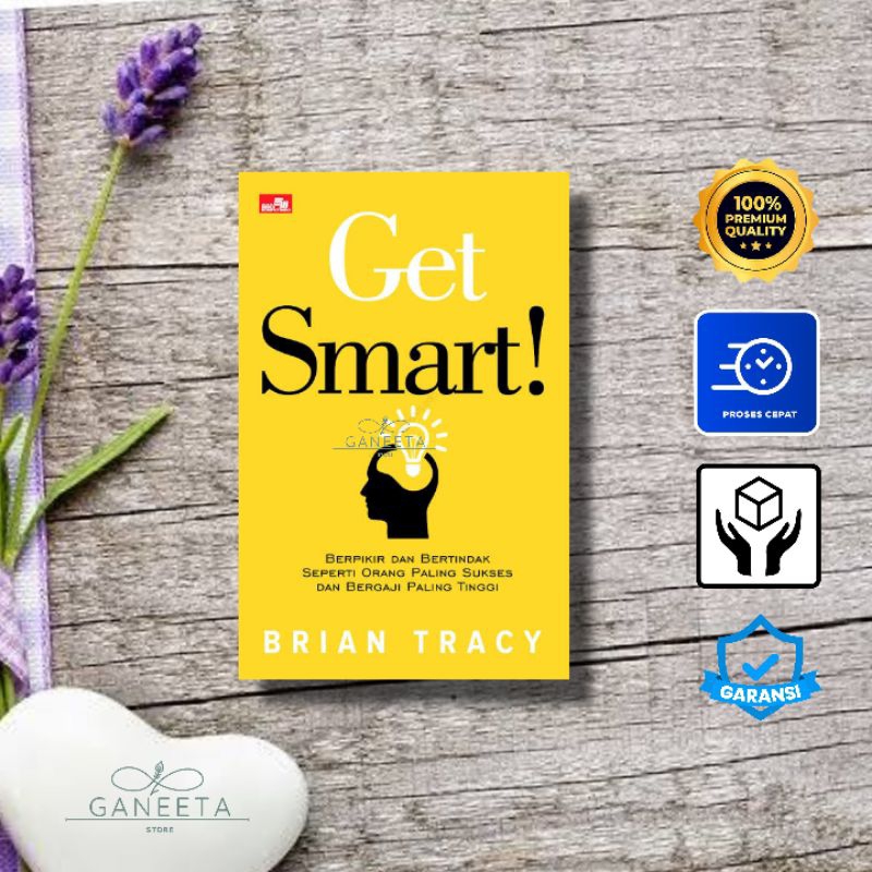 Jual Buku Get Smart - Berpikir dan Bertindak Seperti Orang Paling ... Jual Buku Get Smart - Berpikir dan Bertindak Seperti Orang Paling ...