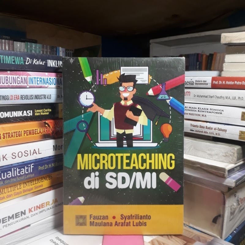 Jual Buku MICROTEACHING: Di SD/MI | Fauzan, Syafrilianto, dan Maulana ...