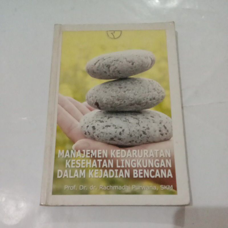 Jual Manajemen Kedaruratan Kesehatan Lingkungan dalam Kejadian Bencana by Rachmadhi Purwana ...