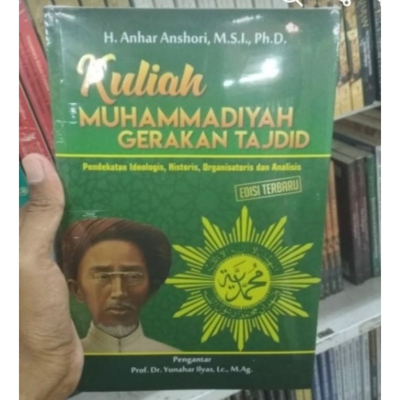 Jual Kuliah Muhammadiyah Gerakan Tajdid Edisi Terbaru - Anhar Anshori ...