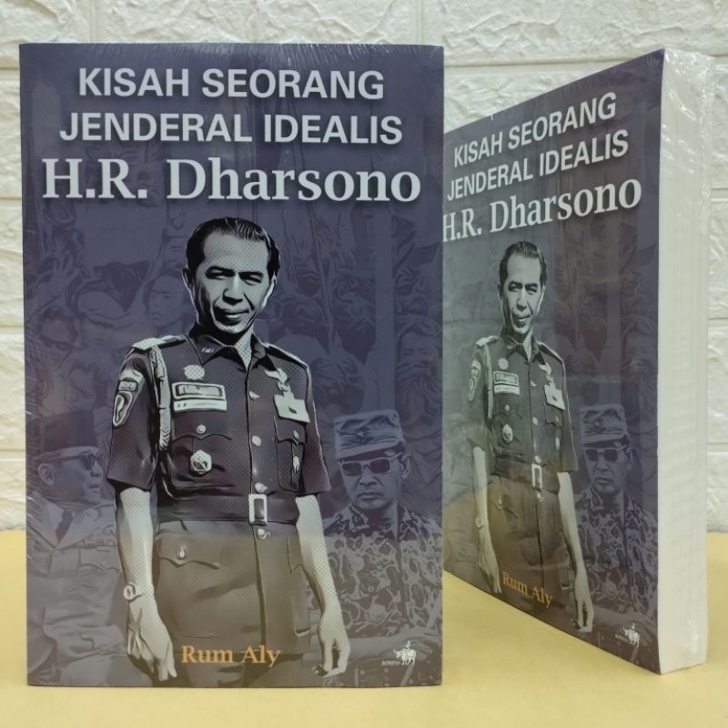 Jual Buku Kisah Seorang Jenderal Idealis H.R. Dharsono | Shopee Indonesia