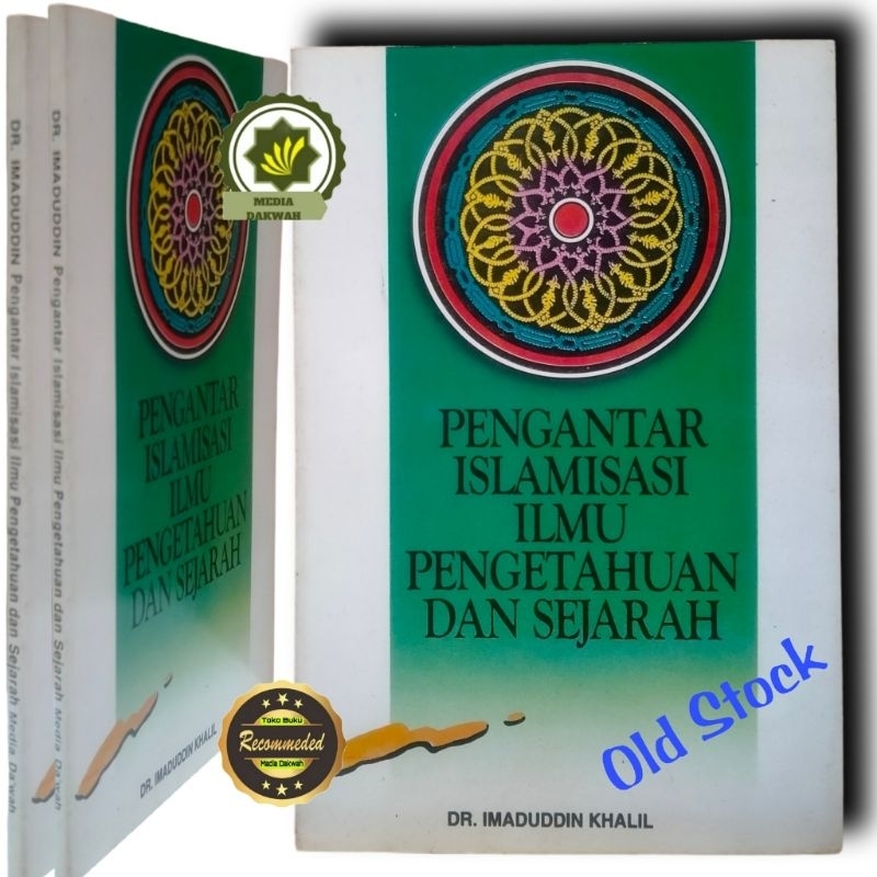 Jual Buku Pengantar ISLAMISASI ILMU PENGETAHUAN dan SEJARAH Al-Qur'an & Ilmu Pengetahuan Modern ...
