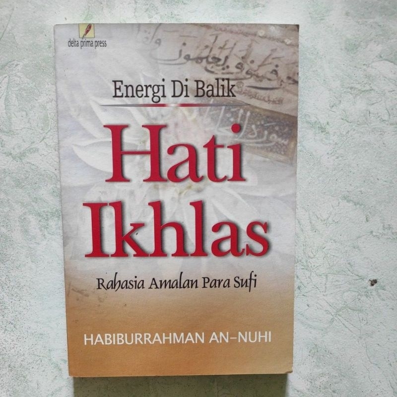 Jual Bacaan Islami : ENERGI DI BALIK HATI IKHLAS | Shopee Indonesia