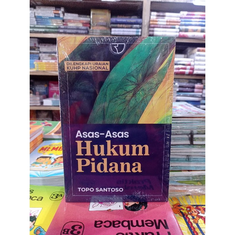 Jual Buku ASAS-ASAS HUKUM PIDANA: Dilengkapi Uraian KUHP Nasional. by. Topo Santoso | Shopee ...