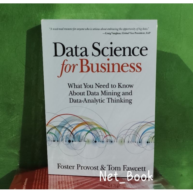 Jual Buku Data Science for Business: What You Need to Know About Data ...