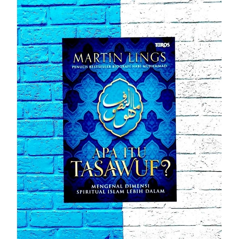 Jual Buku Apa Itu Tasawuf Mengenal Dimensi Spiritual Islam Lebih