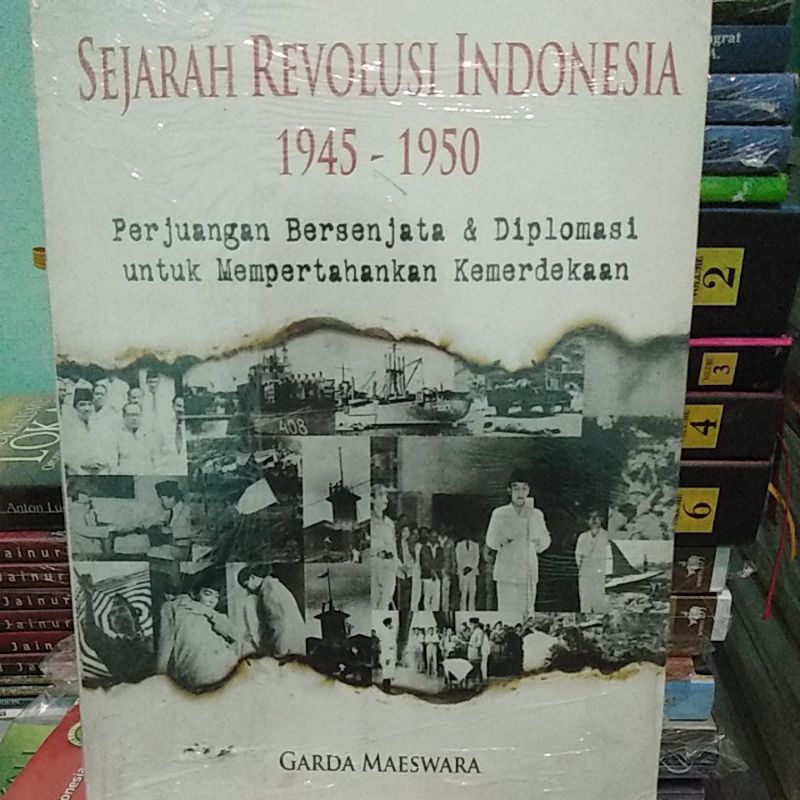 Jual Sejarah Revolusi Indonesia 1945-1950 Perjuangan Bersenjata dan Diplomasi untuk ...