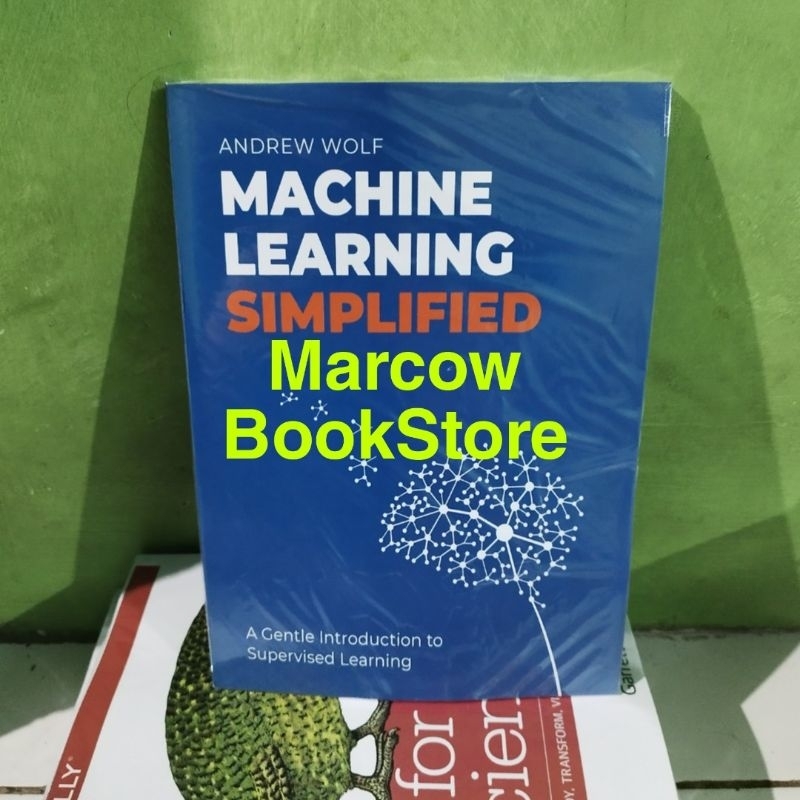 Jual Machine Learning Simplified: A Gentle Introduction to Supervised ... Jual Machine Learning Simplified: A Gentle Introduction to Supervised ...