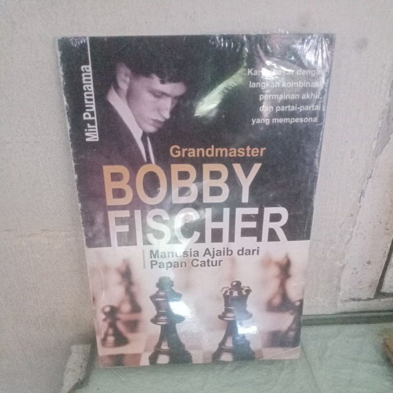 Jual BUKU GRANDMASTER BOBBY FISCHER manusia Ajaib dari papan catur ...