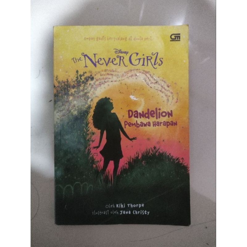 Jual BUKU ANAK THE NEVER GIRLS - "DANDELION PEMBAWA HARAPAN" | Shopee ...