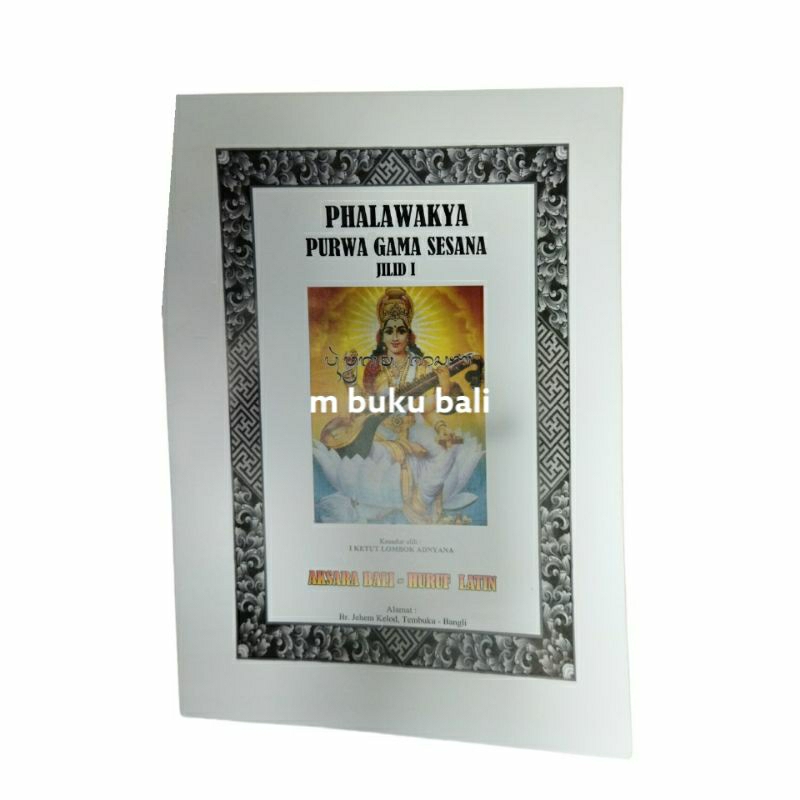 Jual Phalawakya Purwa Gama Sesana Jilid I II Teks Aksara Bali dan Huruf ...