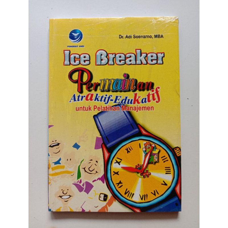 Jual Buku Manajemen - Ice Breaker Permainan Atraktif-Edukatif untuk Pelatihan Manajemen | Shopee ...