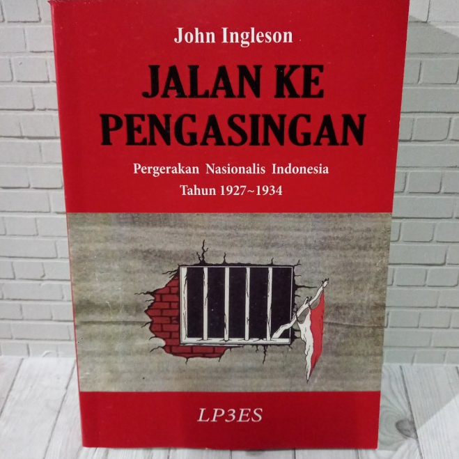 Jual Jalan ke Pengasingan Pergerakan Nasionalis Indonesia Tahun 1927 ...