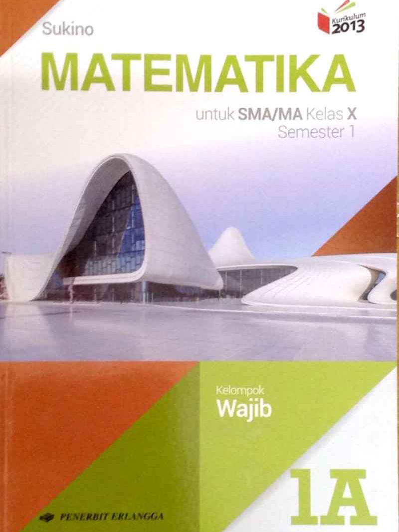 Jual Buku Matematika Wajib SMA Kelas 10 Semester 1 K13N - Sukino Erlangga | Shopee Indonesia