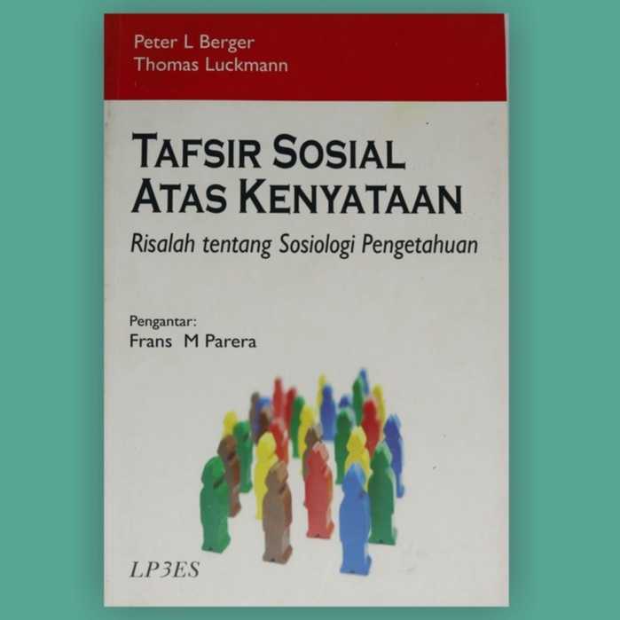 Jual Tafsir Sosial atas Kenyataan : Risalah tentang Sosiologi ...
