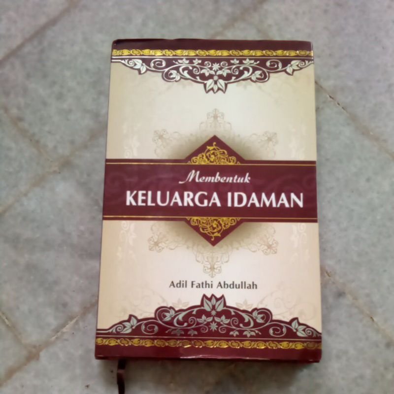 Jual Membentuk Keluarga Idaman (Adil Fathi Abdullah) | Shopee Indonesia