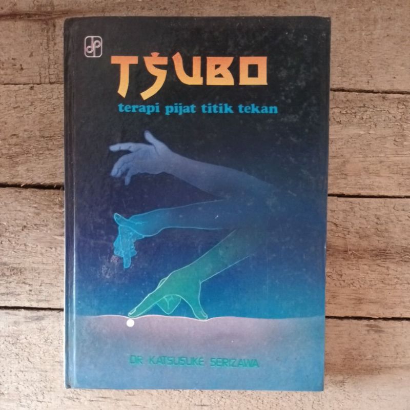 Jual Buku Tsubo Terapi Pijat Titik Tekan Dr Katsusuke Srizawa Original Hard Cover New | Shopee ...