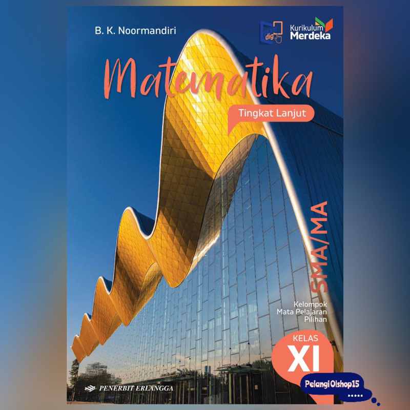 Jual BUKU MATEMATIKA TINGKAT LANJUT MIPA SMA/MA KELAS 11 (XI) KURIKULUM MERDEKA ERLANGGA ...