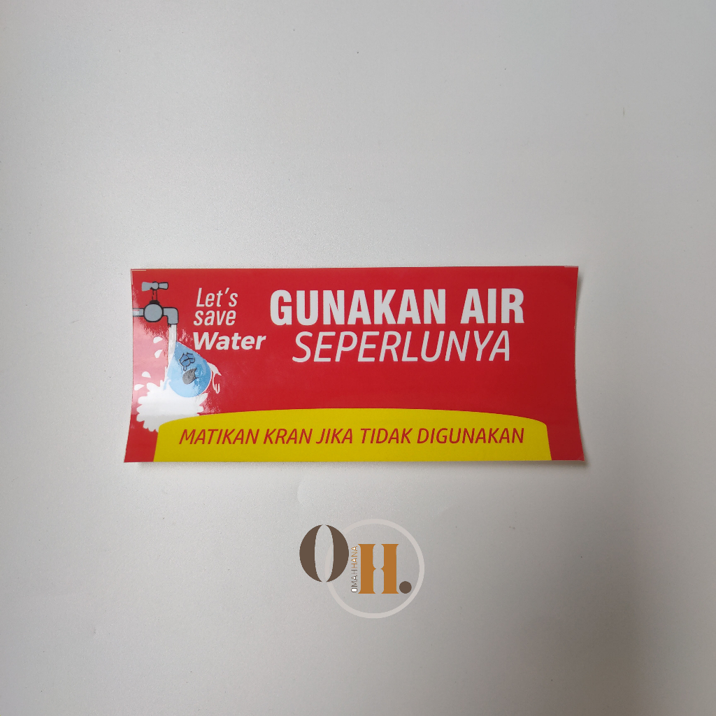 Jual Stiker Gunakan Air Seperlunya - Stiker Hemat Air - Stiker Matikan ...