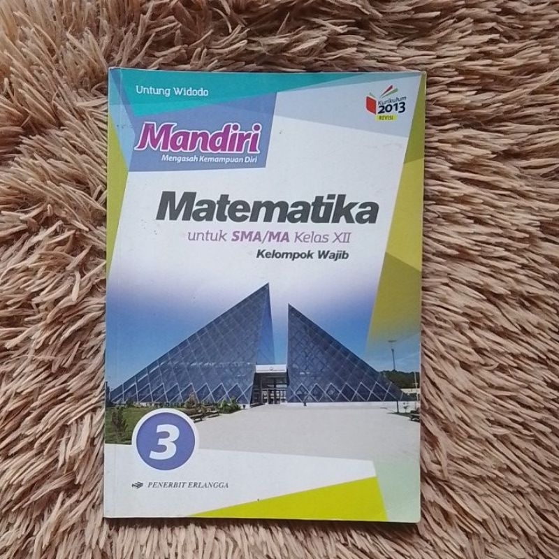 Jual Mandiri Matematika Untuk SMA/MA Kelas XII Kelompok Wajib | Shopee Indonesia