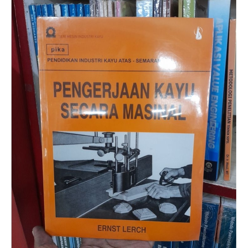 Jual Pengerjaan Kayu Secara Masinal - Ernst Lerch Buku Original HVS ...