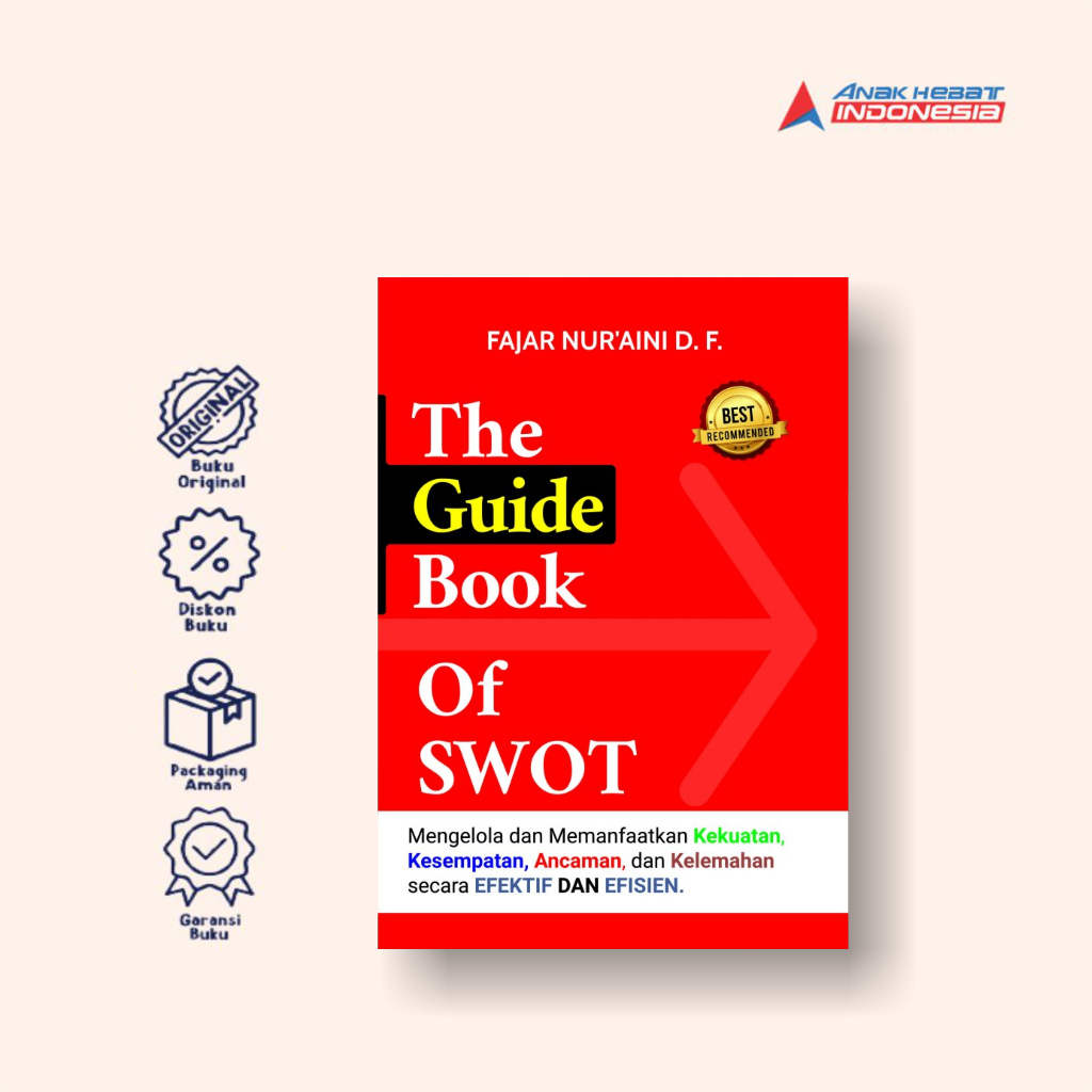 Jual Buku The Guide Book of SWOT: Mengelola dan Memanfaatkan Kekuatan ...