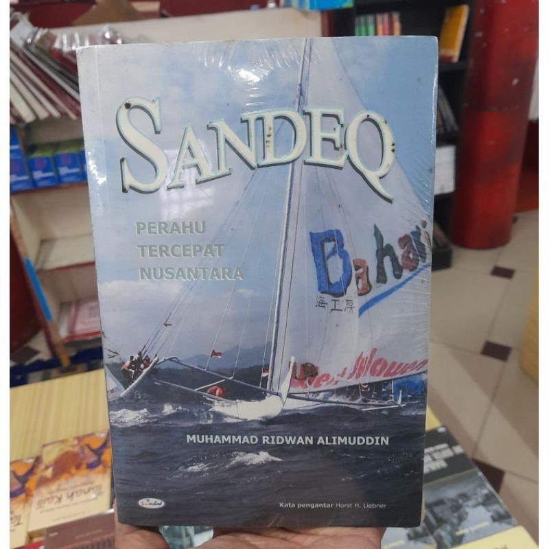 Jual Sandeq: Perahu Tercepat Nusantara - Muhammad Ridwan Buku Original ...
