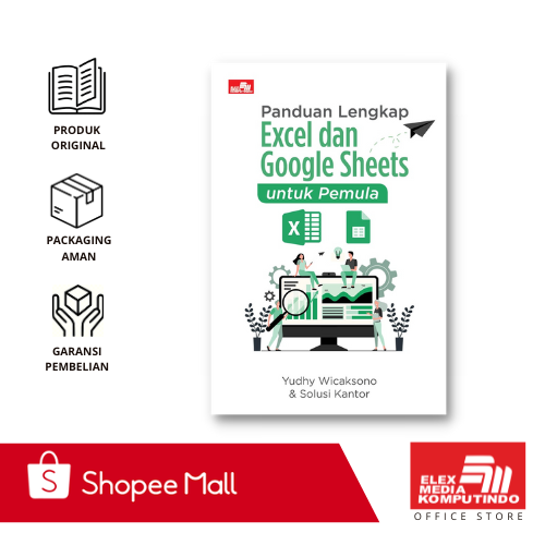 Jual ElexMedia -Panduan Lengkap Excel dan G0ogle Sheets untuk Pemula | Shopee Indonesia