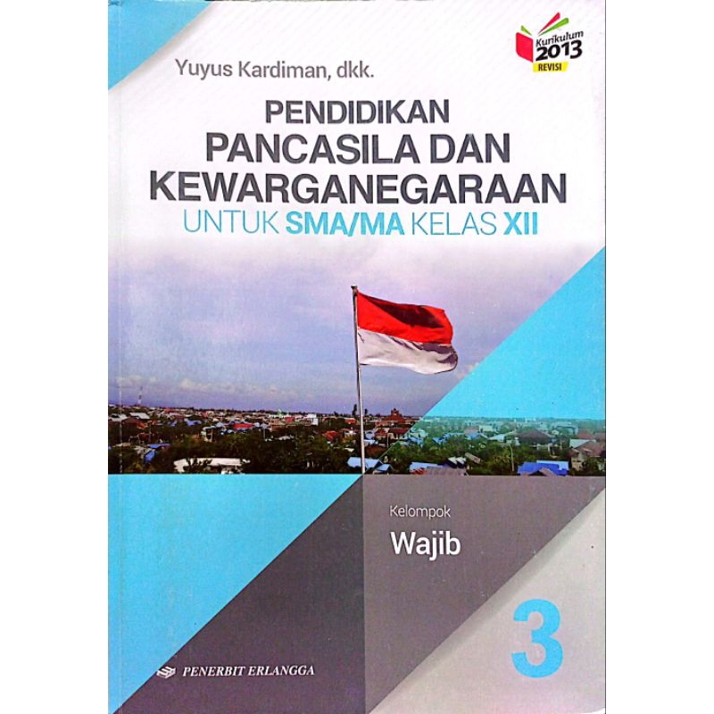 Jual Buku paket kelas 12 kurikulum 2013 Pendidikan Pancasila dan Kewarganegaraan (PPKN) | Shopee ...