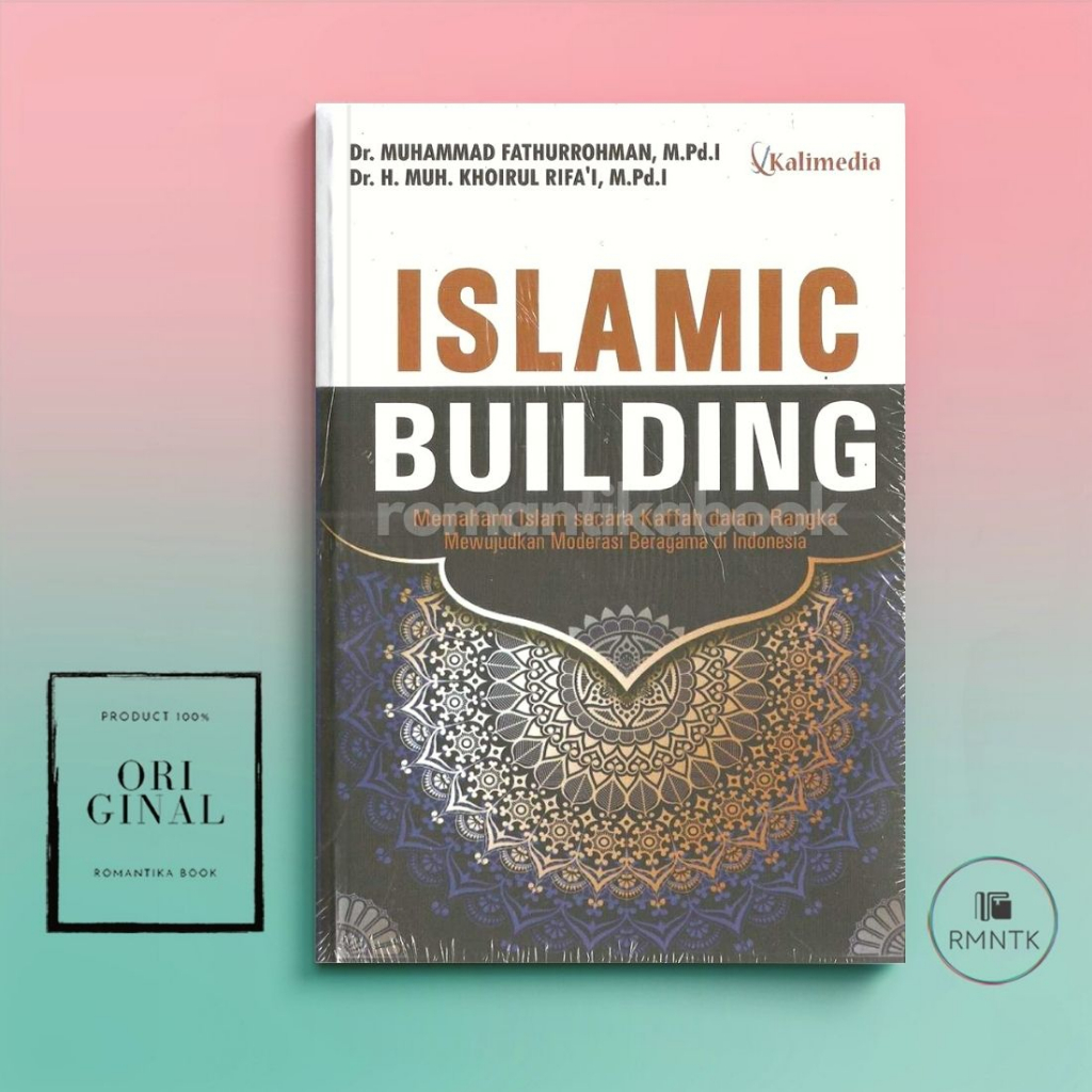Jual Buku Islamic Building: Memahami Islam secara Kaffah dalam Rangka ...