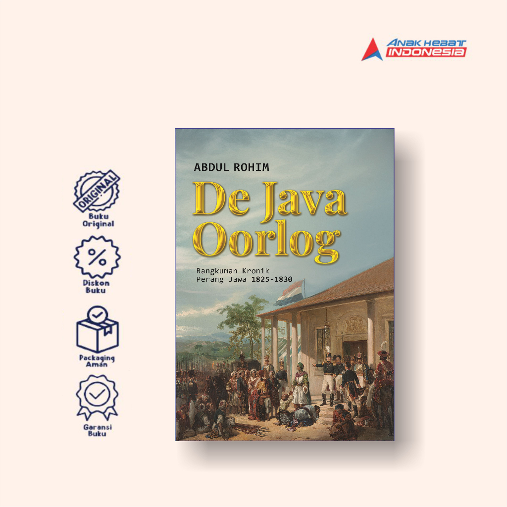 Jual Buku De Java Oorlog: Rangkuman Kronik Perang Jawa 1825-1830 - Anak ...