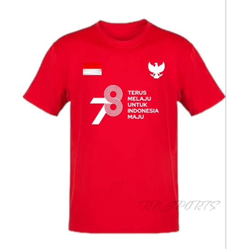 Jual KAOS HUT RI KE 78 TAHUN TERUS MELAJU UNTUK INDONESIA MAJU // KAOS KEMERDEKAAN INDONESIA KE ...