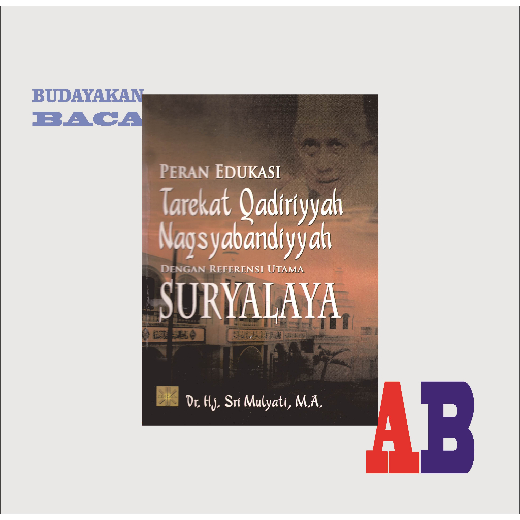 Jual Peran Edukasi Tarekat Qadiriyyah Naqsabandiyyah Suryalaya - HJ ...