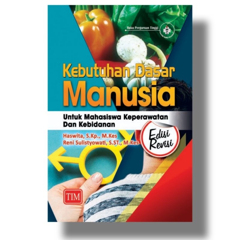 Jual BUKU ORI - BUKU Kebutuhan Dasar Manusia untuk Mahasiswa Keperawatan dan Kebidanan Edisi ...