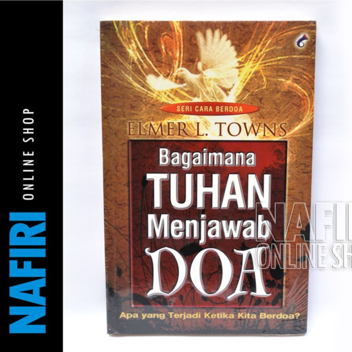 Jual BUKU BAGAIMANA TUHAN MENJAWAB DOA ELMER L TOWNS SERI CARA BERDOA ... Jual BUKU BAGAIMANA TUHAN MENJAWAB DOA ELMER L TOWNS SERI CARA BERDOA ...