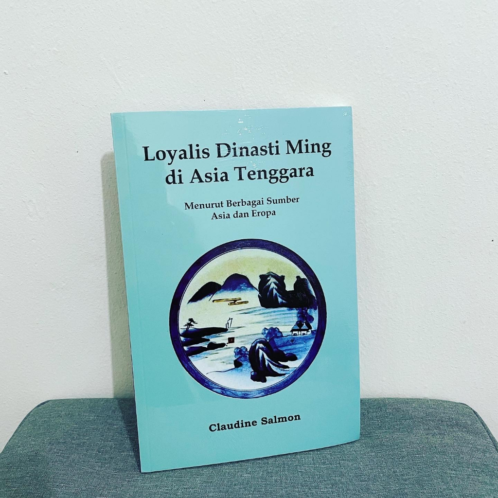 Jual Loyalis Dinasti Ming di Asia Tenggara - Claudine Salmon | Shopee ...