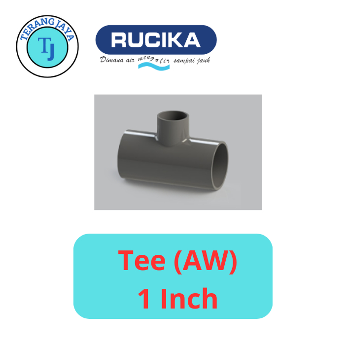 Jual TEE (AW) 1" INCH TEBAL RUCIKA - SAMBUNGAN PIPA PVC FITTING ...