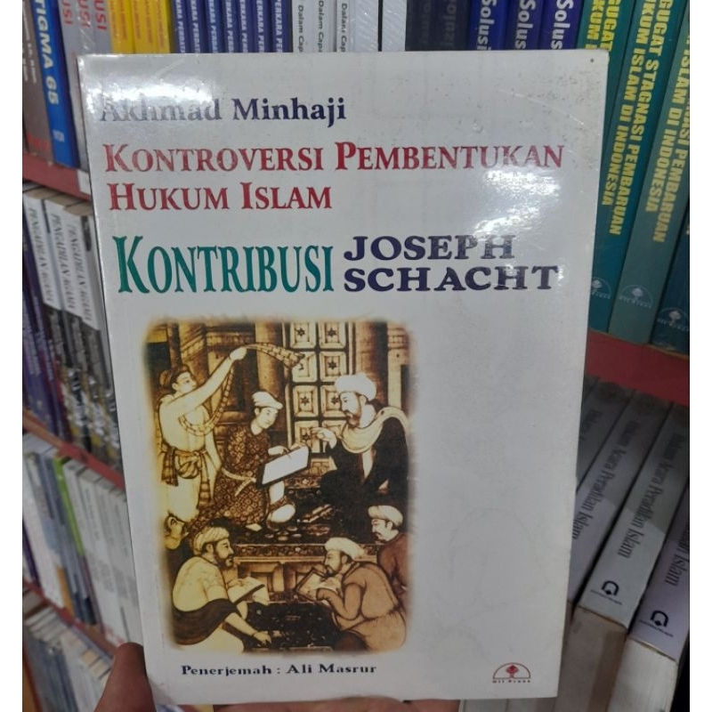 Jual Kontroversi Pembentukan Hukum Islam - Akhmad Minhaji Buku Original ...
