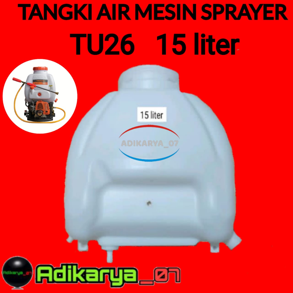 Jual Tangki Air ONLY Sprayer TU26 Tabung Sprayer TU26 3WZ4 15 LITER ...
