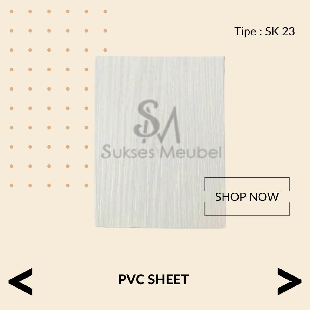 Jual SK 23 (5 METER) PVC SHEET HUBEN 0.3 MM SK 23 / PELAPIS MEJA FURNITURE | Shopee Indonesia
