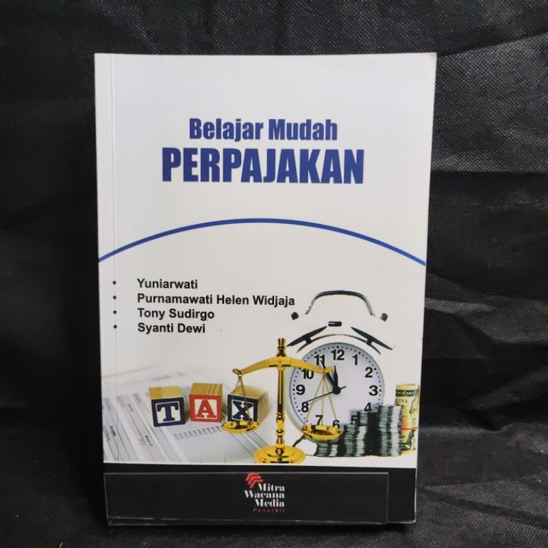 Jual Buku Belajar Mudah Perpajakan, Mitra Wacana Media, Yuniarwati ...