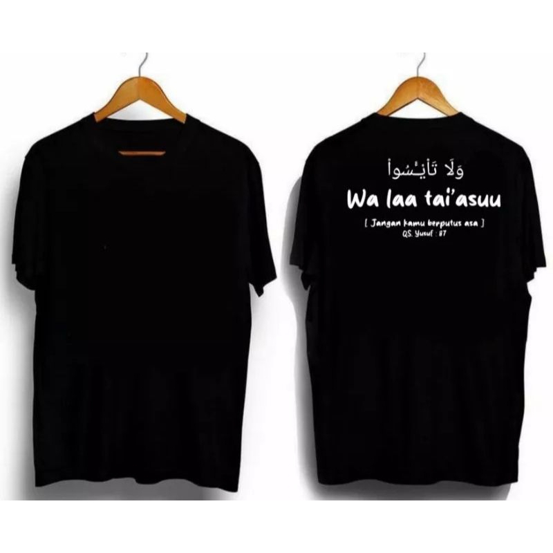 Jual kaos wa laa tai'asu jangan kamu berputus asa//kaos viral wa laa ... Jual kaos wa laa tai'asu jangan kamu berputus asa//kaos viral wa laa ...