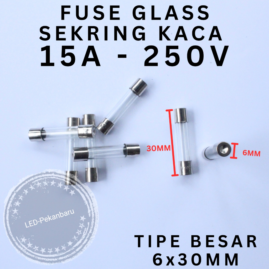 Jual FUSE KACA 15A 6X30 15 A 250V BENING SEKRING GLASS TABUNG BESAR ...