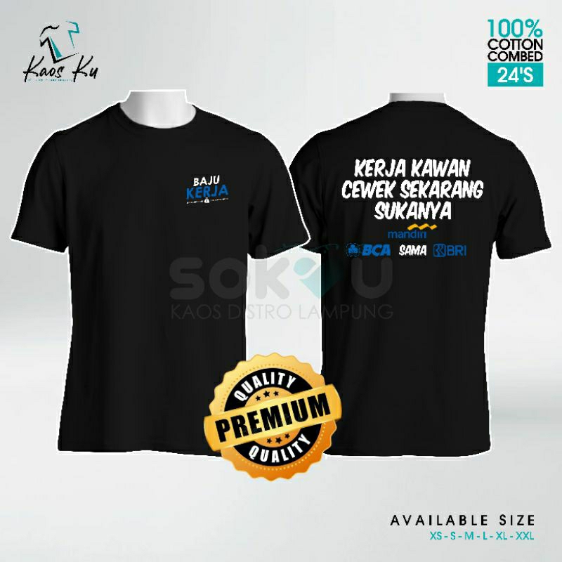 Jual KaosKu - Kaos Baju Kerja - Kerja Kawan Cewek Sekarang Sukanya ... Jual KaosKu - Kaos Baju Kerja - Kerja Kawan Cewek Sekarang Sukanya ...