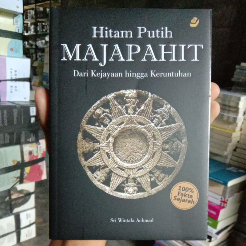 Jual BUKU SEJARAH MAJAPAHIT / HITAM PUTIH MAJAPAHIT DARI KEJAYAAN HINGGA KERUNTUHAN / ARASKA ...